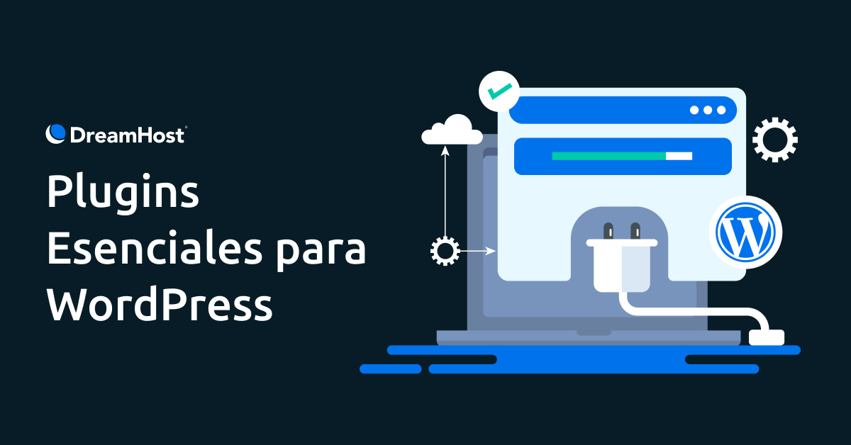 20 Plugins Esenciales de WordPress - DreamHost