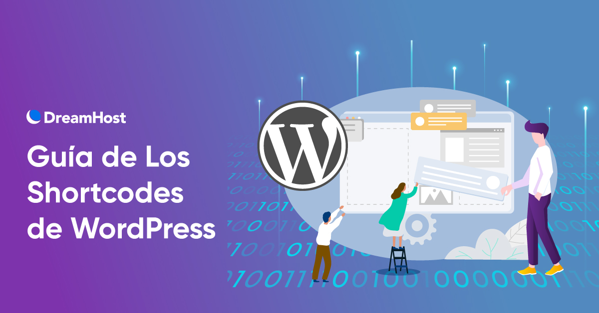 Una Introducción a los Shortcodes de WordPress - DreamHost