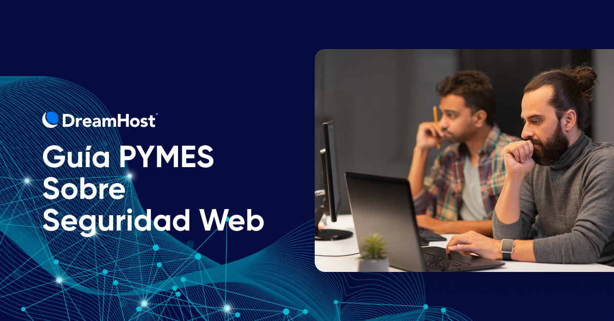 Tu Guía Completa Sobre SSL/TLS y HTTPS - DreamHost