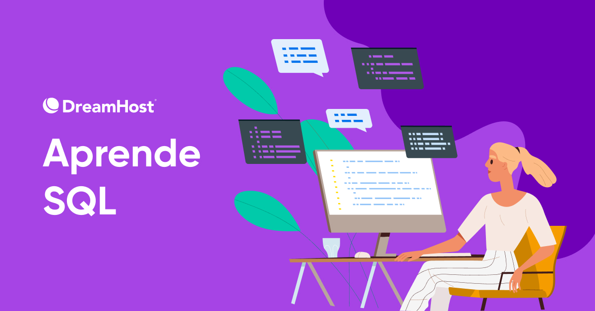 Cómo Aprender SQL (Rápido & Gratis) - DreamHost