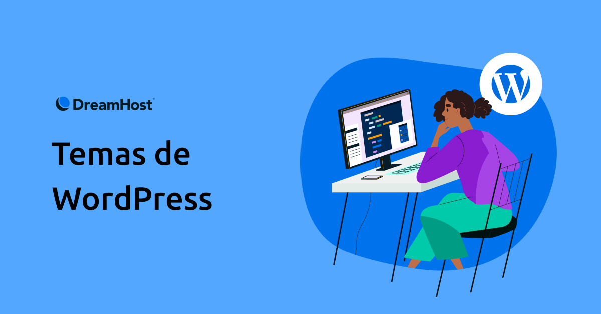 ¿Qué Son los Temas de WordPress? - DreamHost