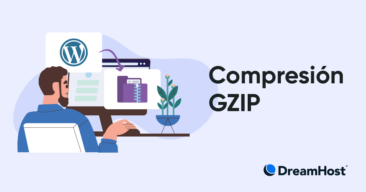 Guía Sobre la Compresión Gzip en WordPress - DreamHost