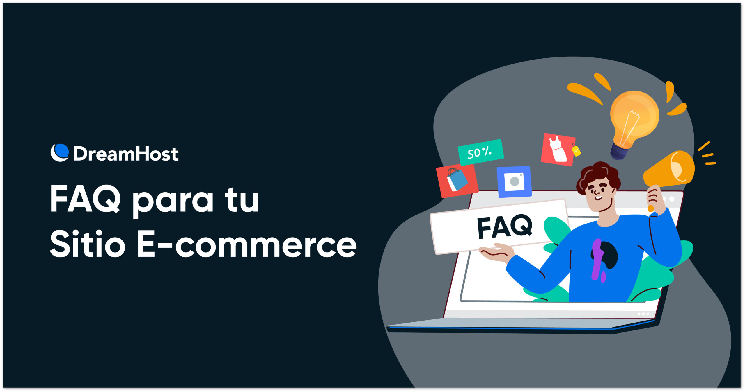 Crear Una Página FAQ Para Tu Sitio E-Commerce - DreamHost