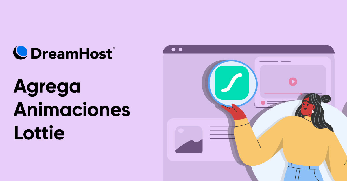 Cómo Añadir Animaciones Lottie A Tu Sitio (3 Maneras) - DreamHost