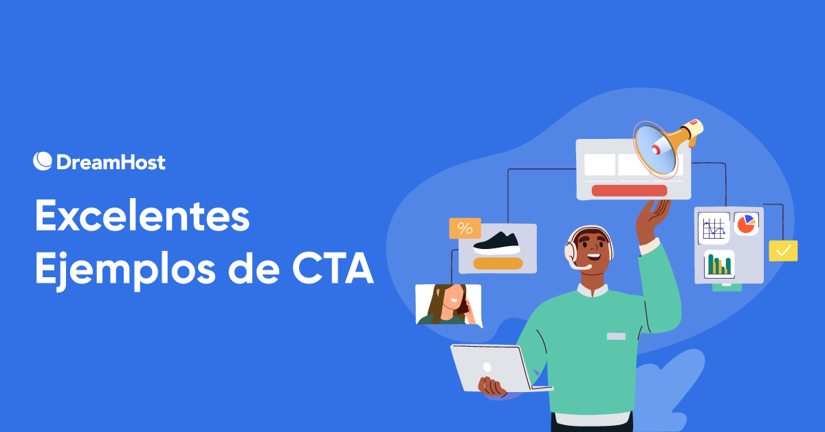 Cómo Escribir un Llamado a la Acción Efectivo (CTA) - DreamHost