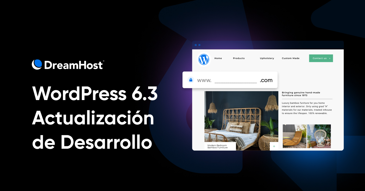 Detalles de Lanzamiento: WordPress 6.3 - DreamHost