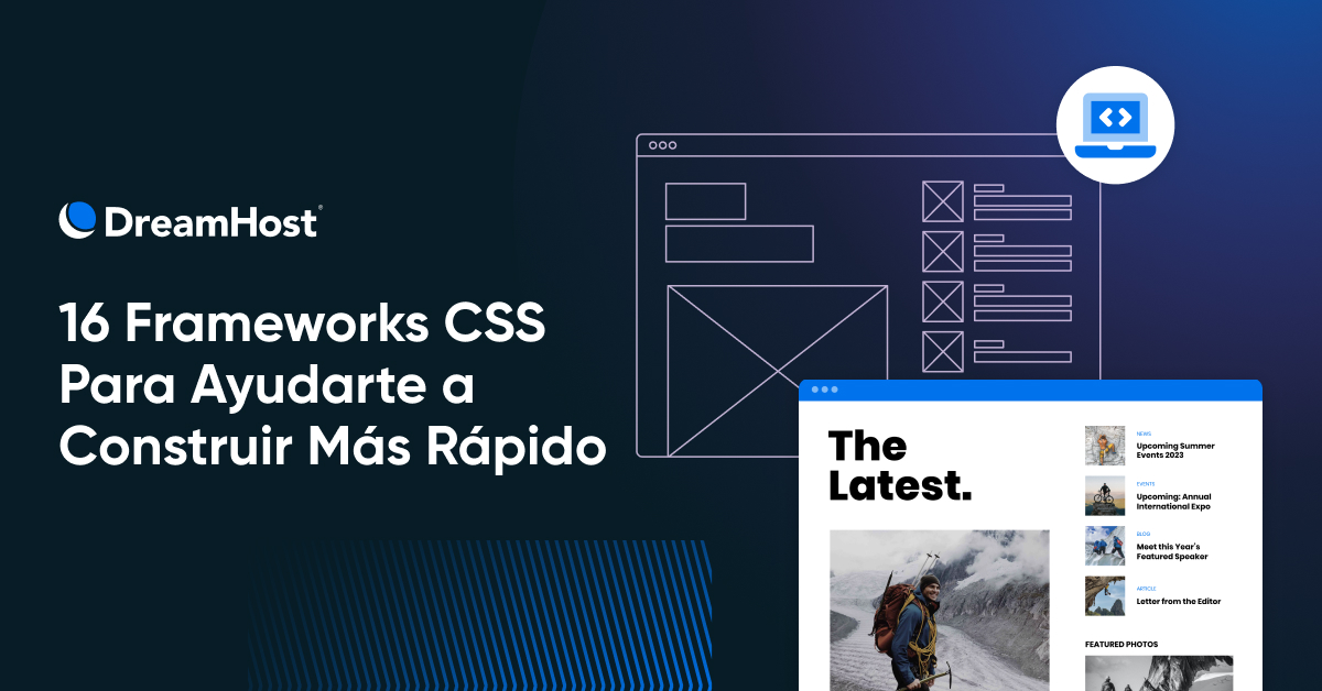 16 Frameworks CSS para Ayudarte a Construir Más Rápido - DreamHost