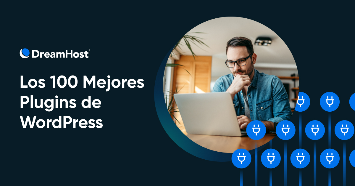 Los Mejores 100 Plugins de WordPress | DreamHost