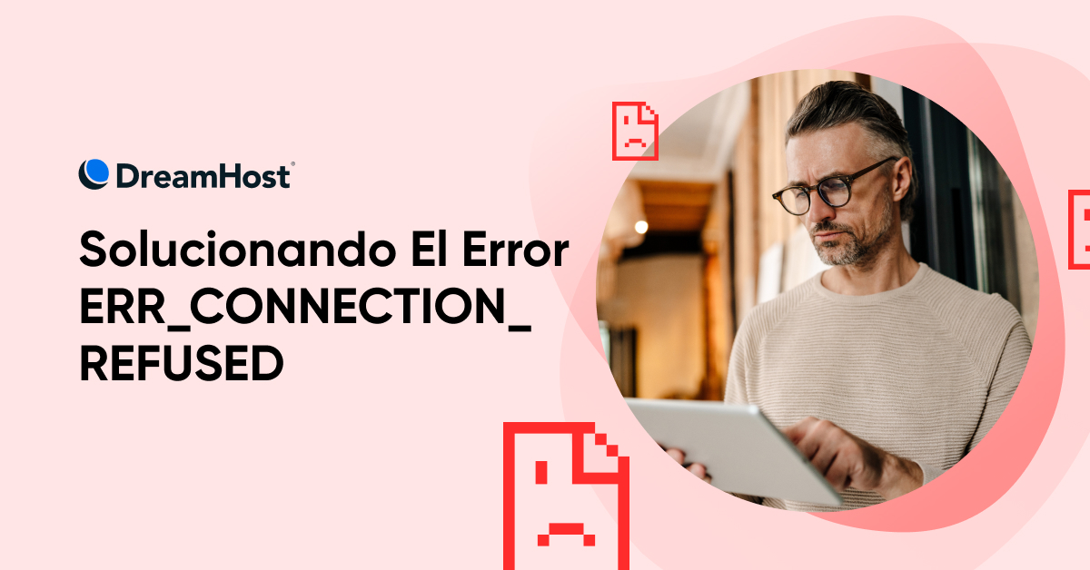 Cómo Solucionar Un Error "Connection Refused" - DreamHost