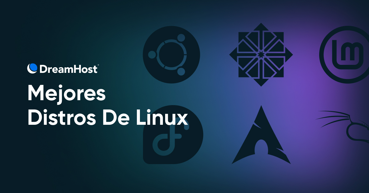Un Análisis de las Mejores Distribuciones de Linux - DreamHost