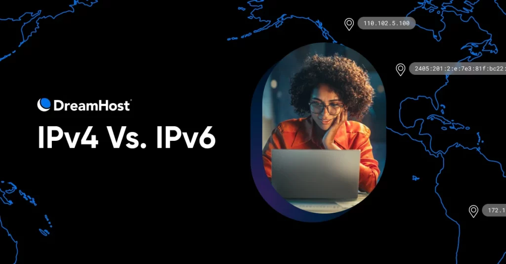 IPv4 Vs. IPv6: ¿Cuál es La Diferencia? - DreamHost