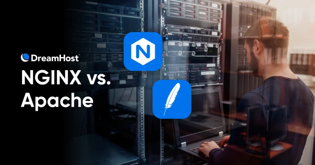 NGINX vs Apache: Cómo Elegir el Mejor Servidor web - DreamHost