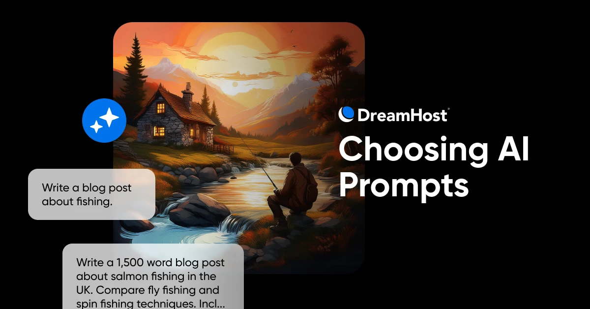 Get the Most out of AI With These 12 Prompting Tips - DreamHost