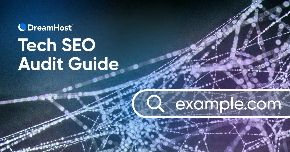 Technical SEO Audit: Fix Issues & Improve Rankings - DreamHost