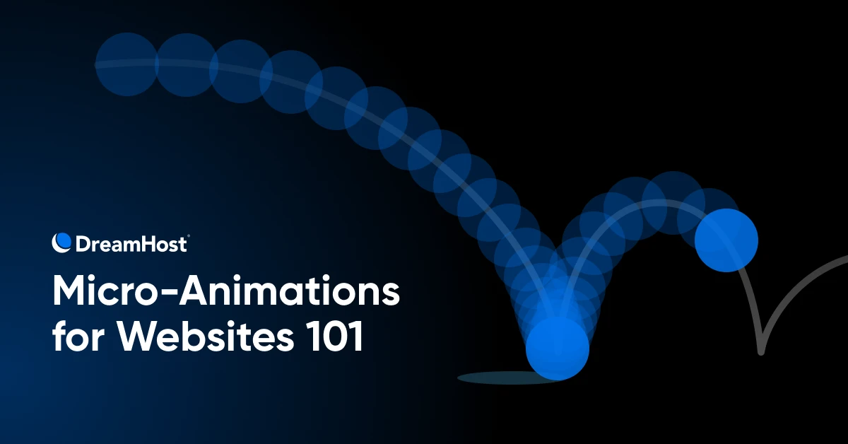 How To Use Micro-Animations For Better Engagement - DreamHost